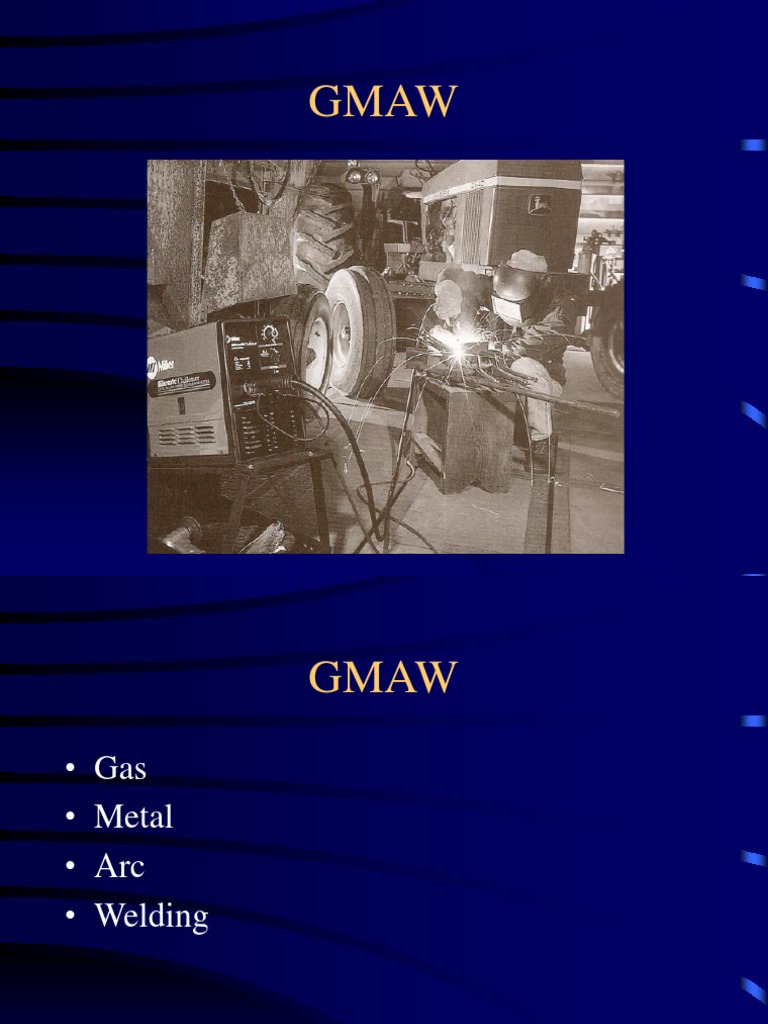Gas Metal Arc Welding (GMAW) | PDF | Construction | Welding