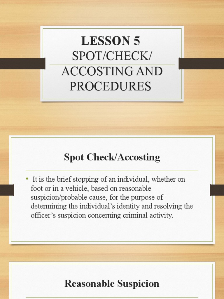 Lesson 5: Spot/Check/ Accosting and Procedures | PDF | Police | Arrest