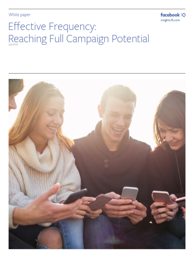 Effective Frequency: Reaching Full Campaign Potential: White Paper ...
