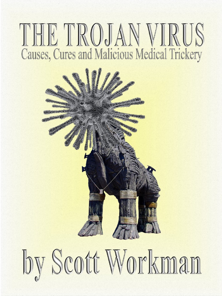 The Trojan Virus6x9 Book 7-6-2021 | PDF | Influenza | Pharmaceutical ...