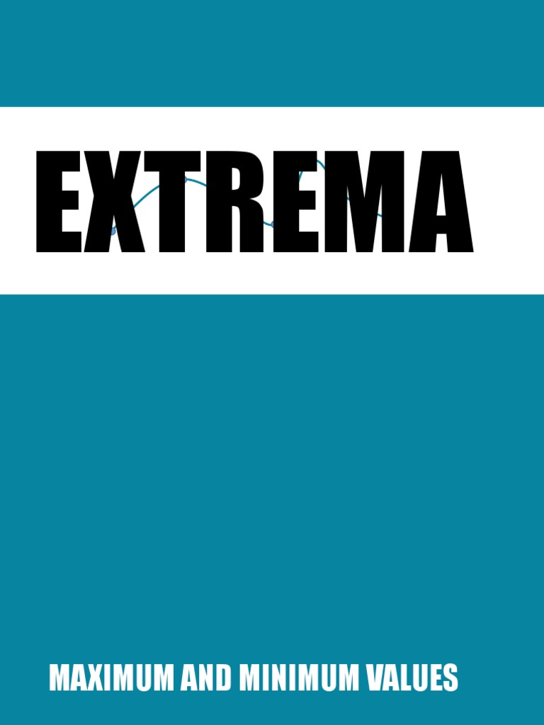 Extrema: Maximum and Minimum Values | PDF | Maxima And Minima ...