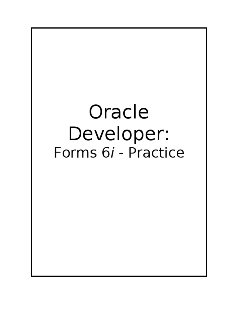Forms 6i Practice | PDF | Databases | Information Retrieval