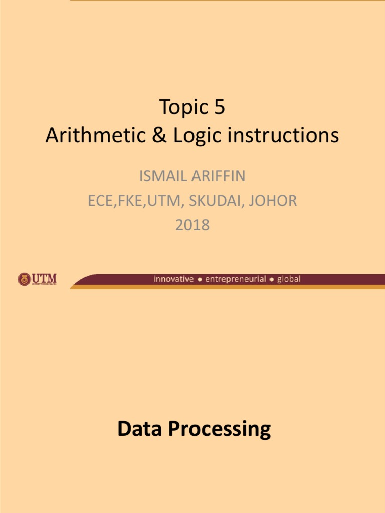 Topic 5 Arithmetic & Logic Instruction (ISMAIL - FKEUTM 2018) | PDF | Central Processing Unit ...