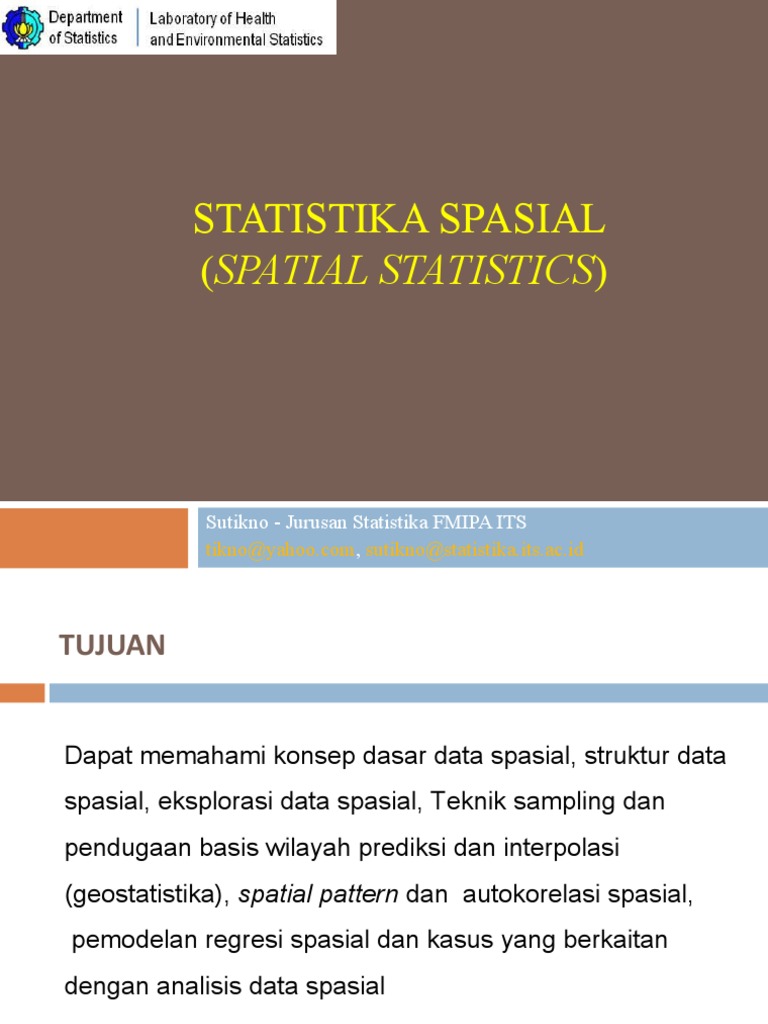 Statistika Spasial (Spatial Statistics) : Sutikno - Jurusan Statistika ... Statistika Spasial (Spatial Statistics) : Sutikno - Jurusan Statistika ...