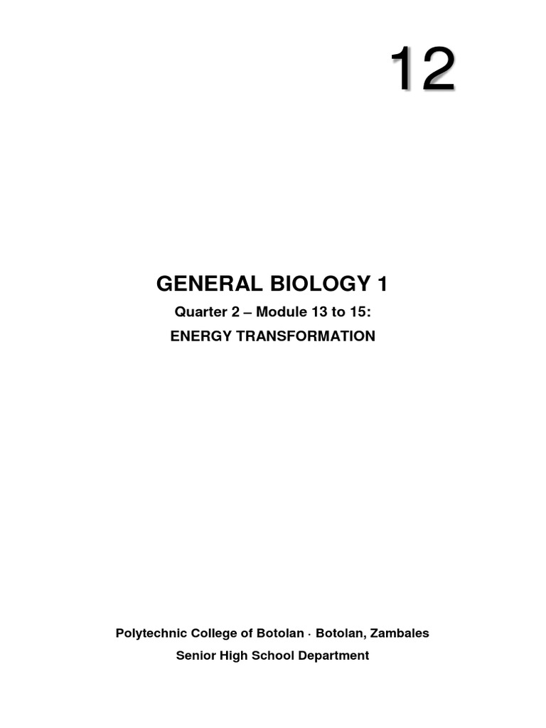 General Biology 1: Quarter 2 - Module 13 To 15: Energy Transformation ...