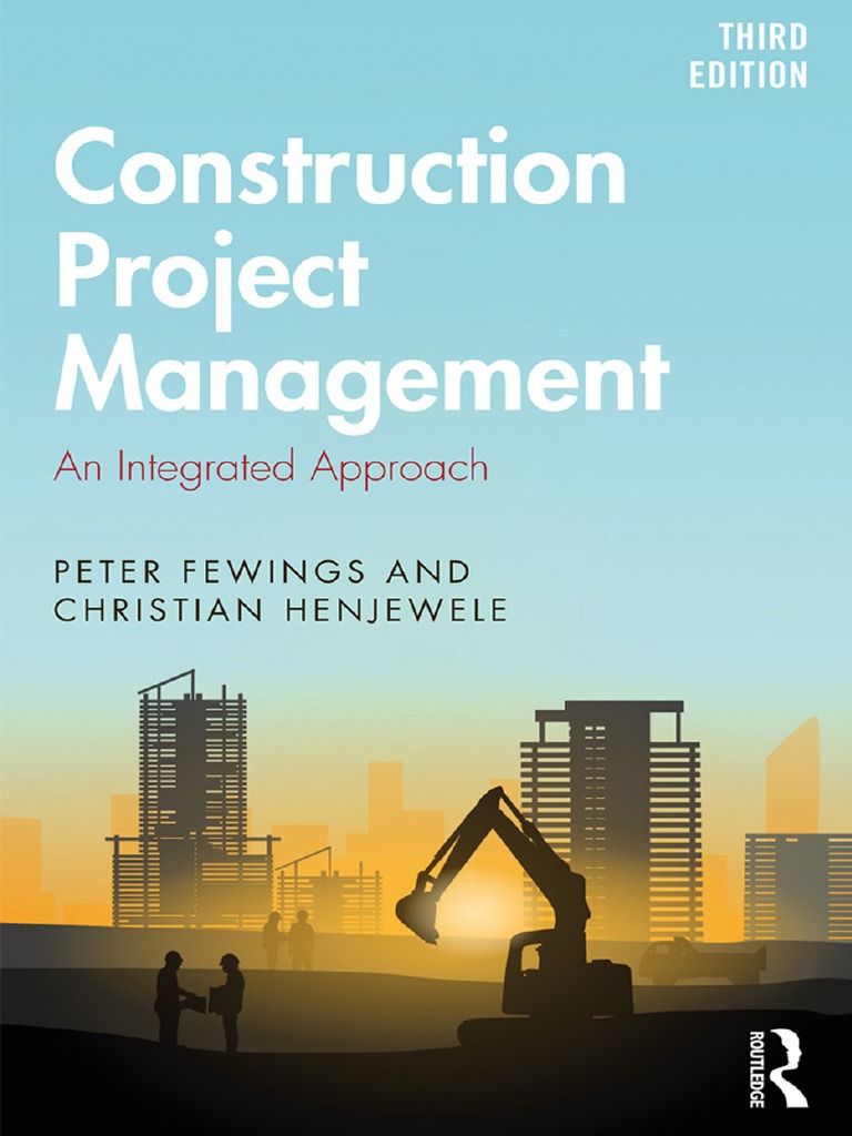 Construction Project Management An Integrated Approach by Fewings ...