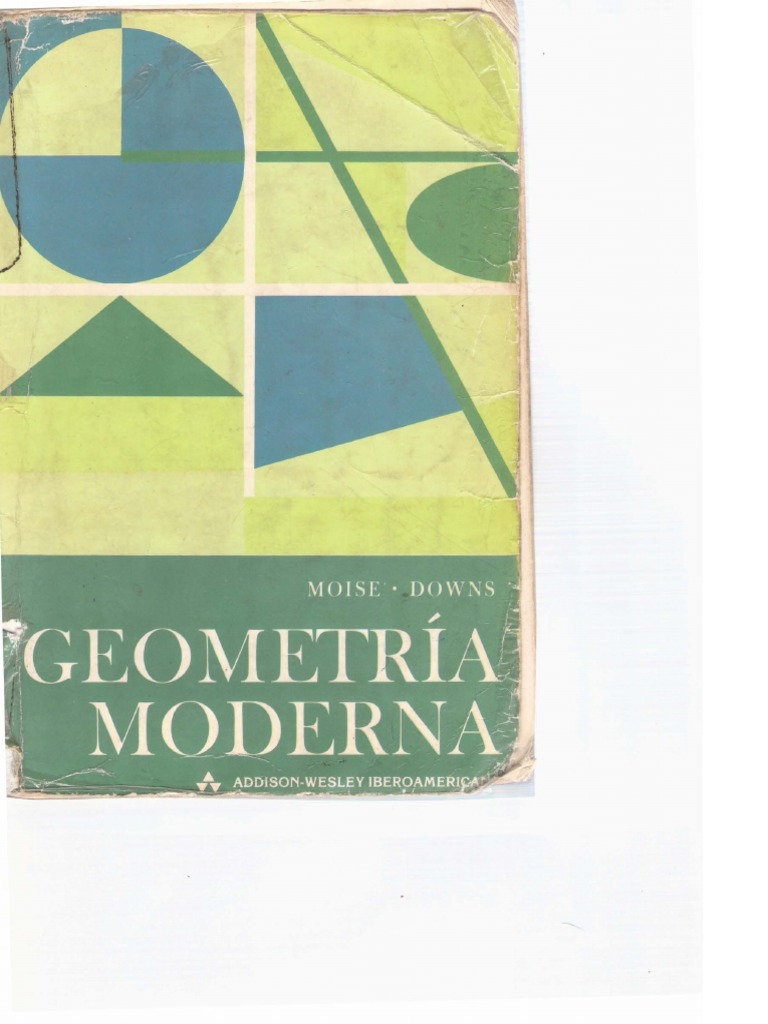 Edwin E. Moise, Floyd L. Downs - Geometría Moderna-Addison-Wesley (1986 ...