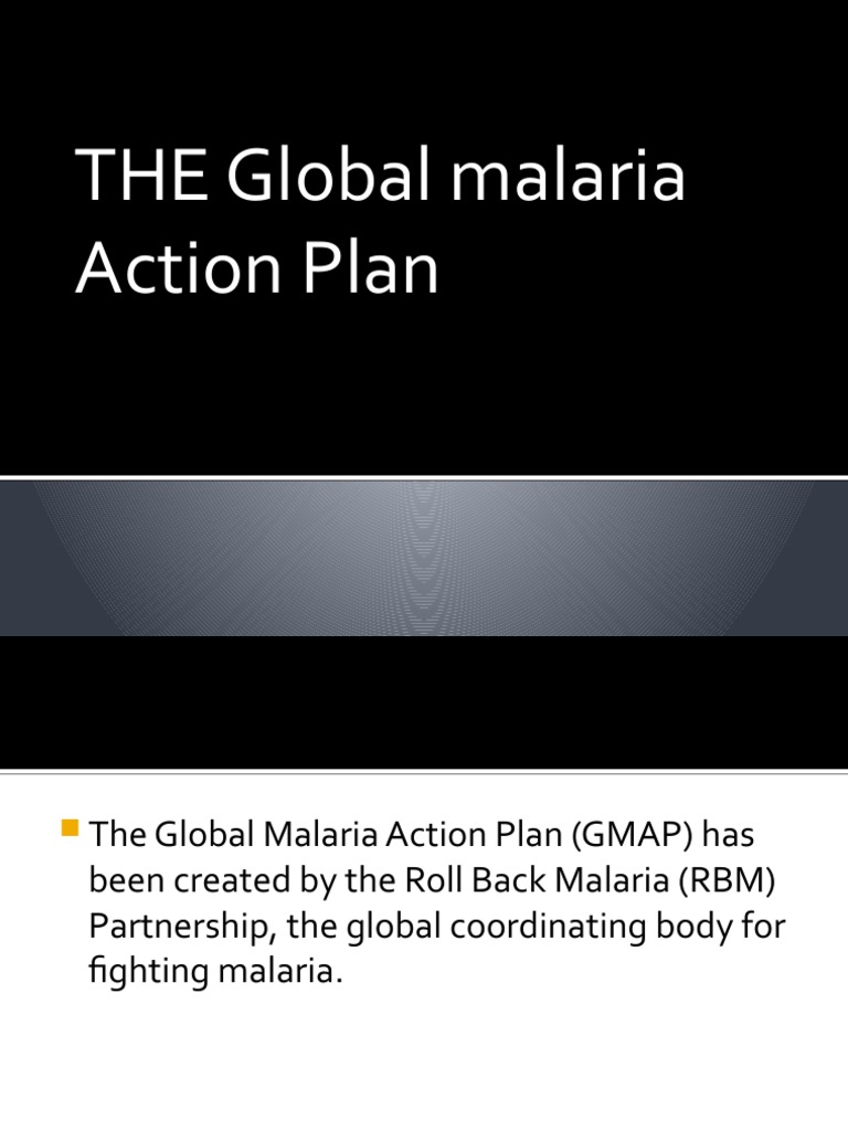 THE Global Malaria Action Plan | PDF | World Health Organization | Malaria