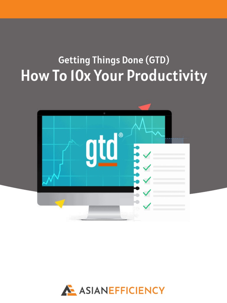 How To 10x Your Productivity: Getting Things Done (GTD) | PDF | Computing