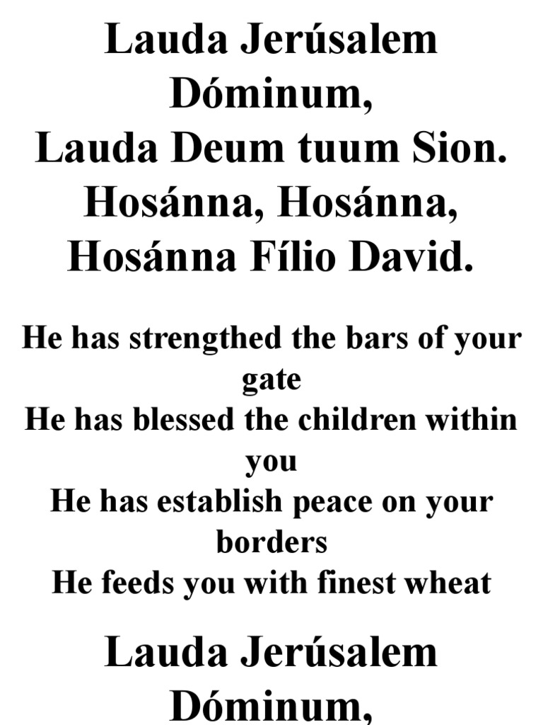 Lauda Jerúsalem Dóminum, Lauda Deum Tuum Sion. Hosánna, Hosánna ...
