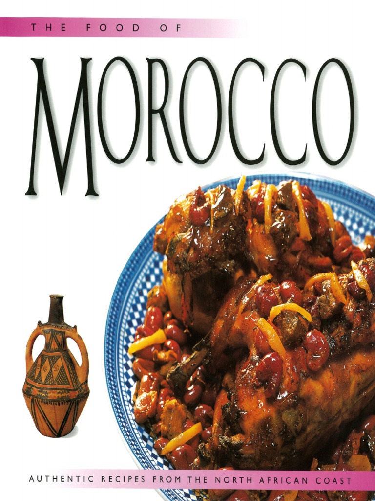 The Food of Morocco - Authentic Recipes From The North African Coast ...