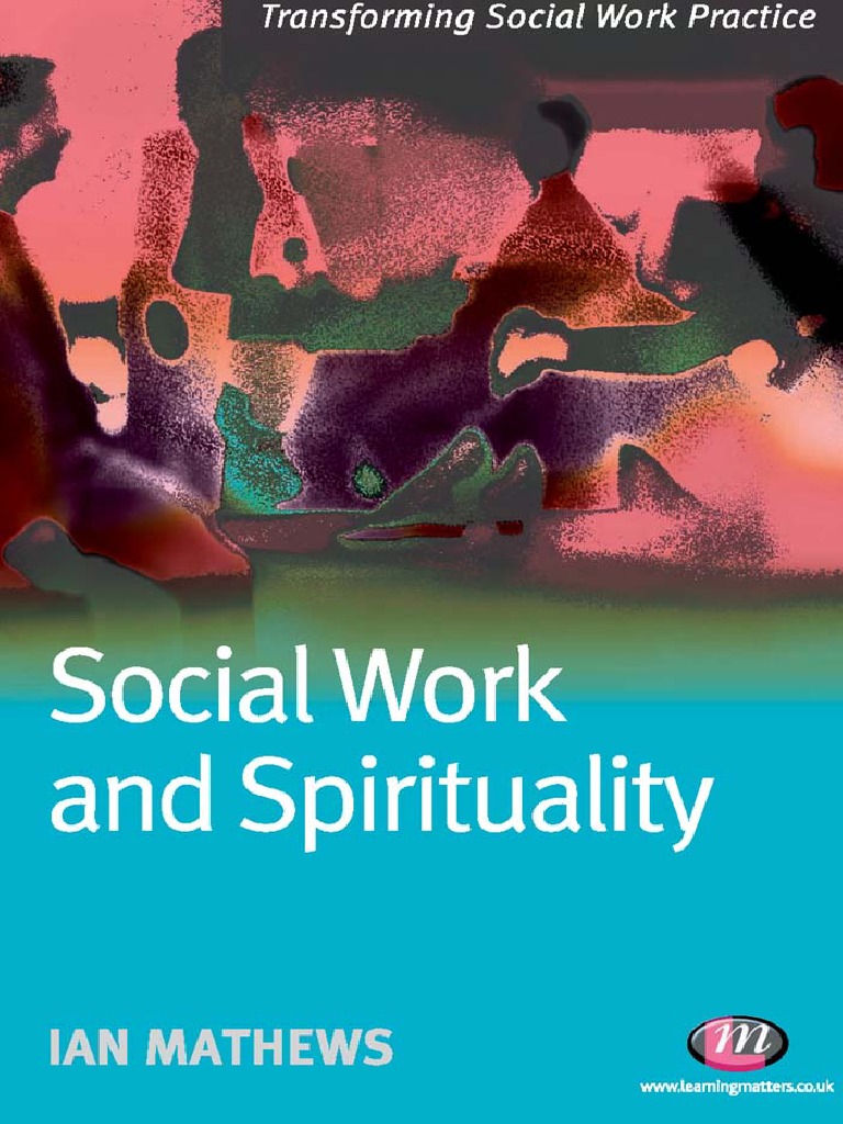 Social Work and Spirituality (Transforming Social Work Practice) | PDF ...