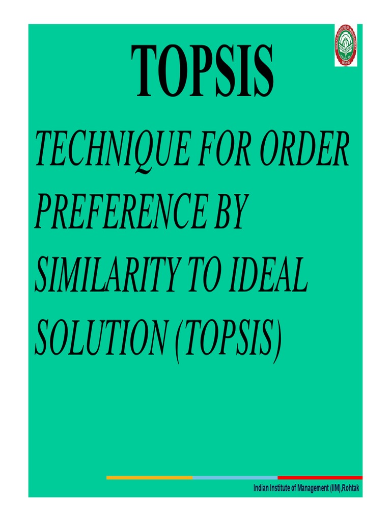 Technique For Order Preference by Similarity To Ideal Solution (Topsis ...