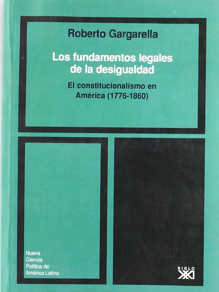 Los Fundamentos Legales De La Desigualdad El Constitucionalismo En