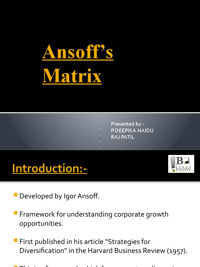 Ansoff's Matrix: Presented by:-P.Deepika Naidu Raj Patil | PDF ...