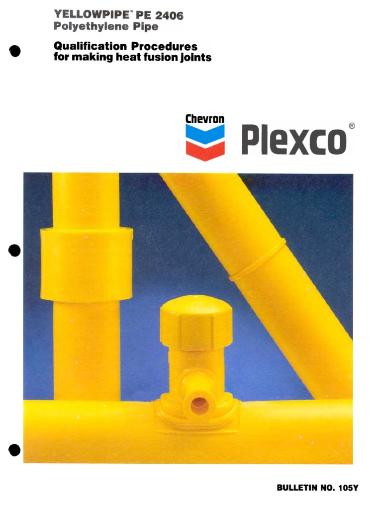 PLEXCO Bulletin No. 105-Y Yellowpipe 2406 Fusion Procedures | PDF ...