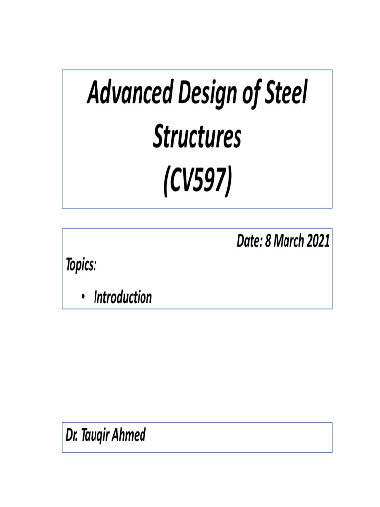 Advanced Design of Steel Structures (CV597) : Date: 8 March 2021 Topics ...