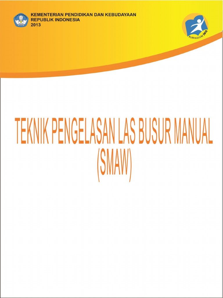 Teknik Pengelasan Las Busur Manual (SMAW) | PDF