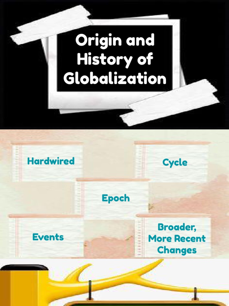 Origin and History of Globalization | PDF | Human Migration | Immigration