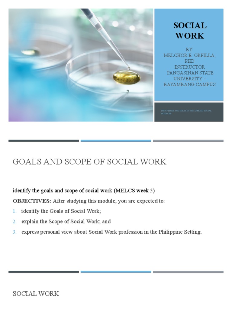 Social Work: BY Melchor E. Orpilla, PHD Instructor Pangasinan State University - Bayambang ...