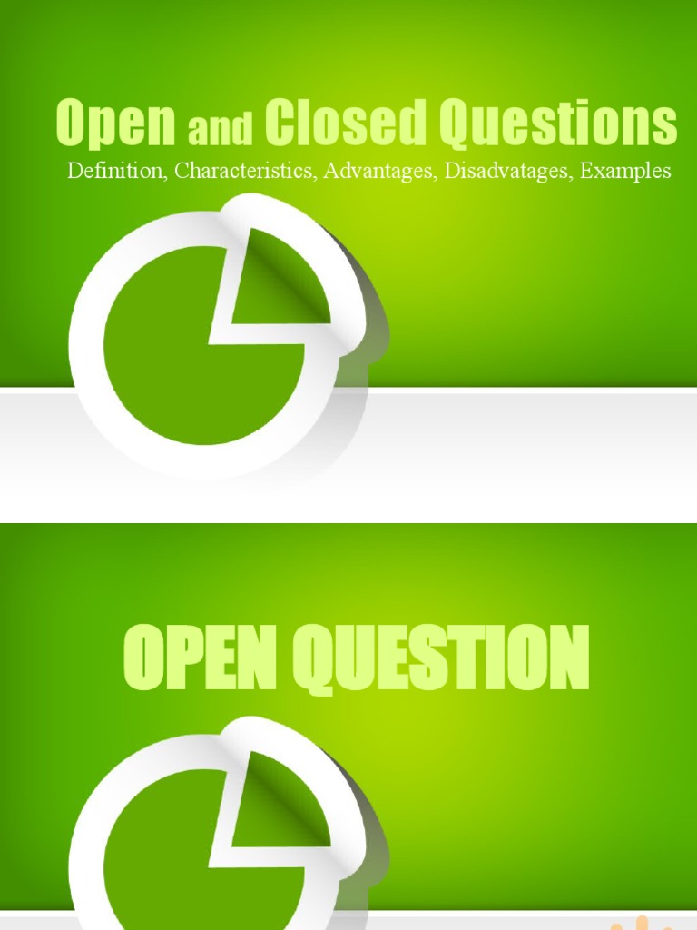 Open Closed Questions: Definition, Characteristics, Advantages ...
