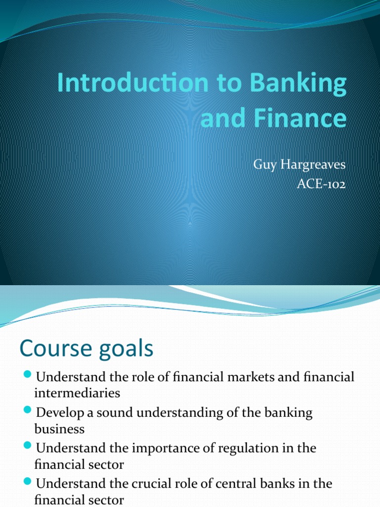 Introduction To Banking and Finance: Guy Hargreaves ACE-102 | PDF ...