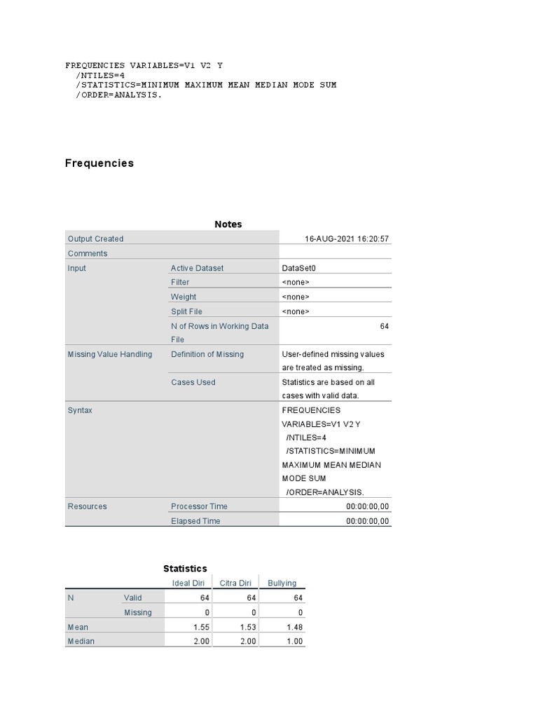 Frequencies: Frequencies Variables V1 V2 Y /NTILES 4 /statistics Minimum Maximum Mean Median ...