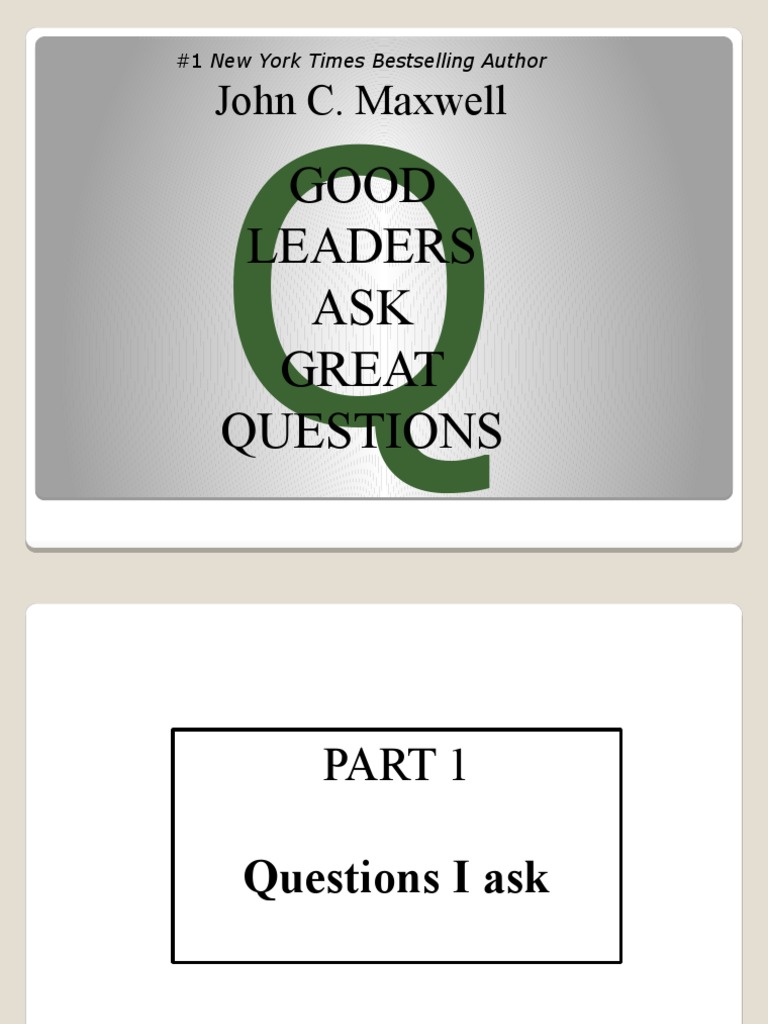 Good Leaders Ask Great Questions | PDF | Leadership | Motivation
