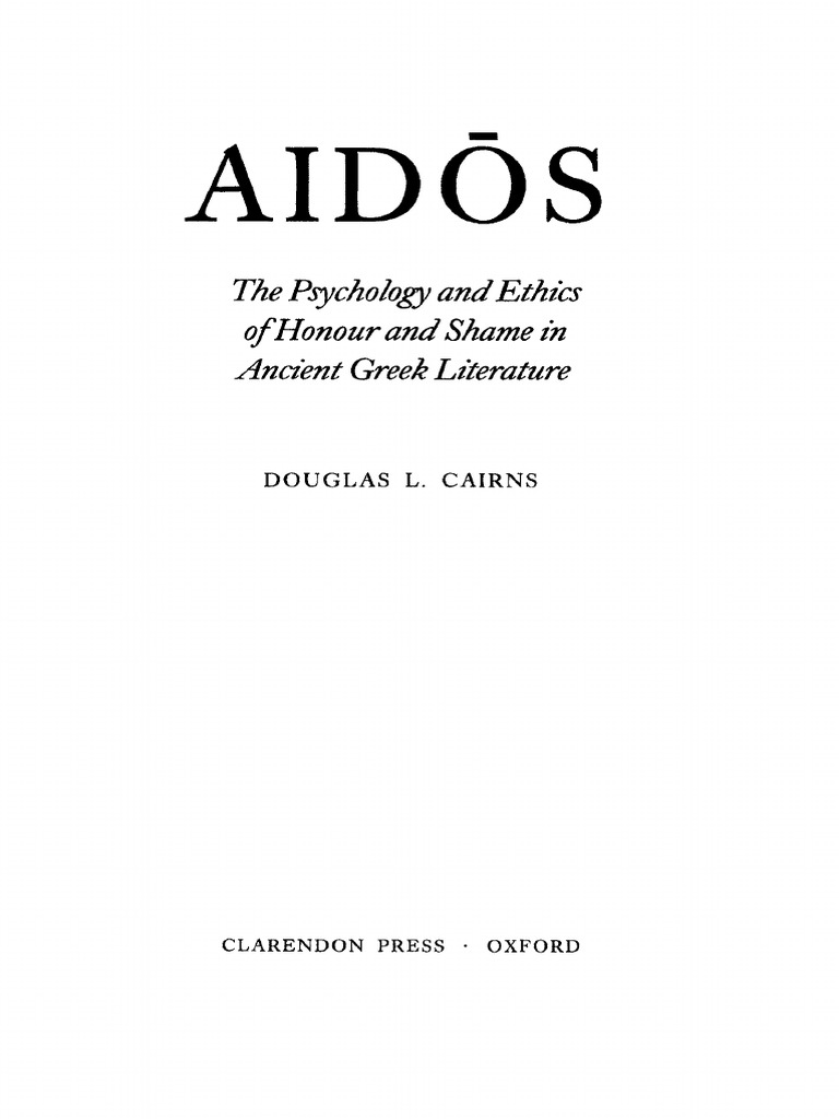 Aidos The Psychology and Ethics of Honour and Shame in Ancient Greek ...