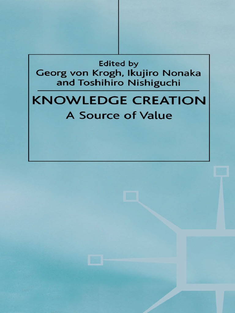 Knowledge Creation A Source of Value | PDF | Knowledge Management ...
