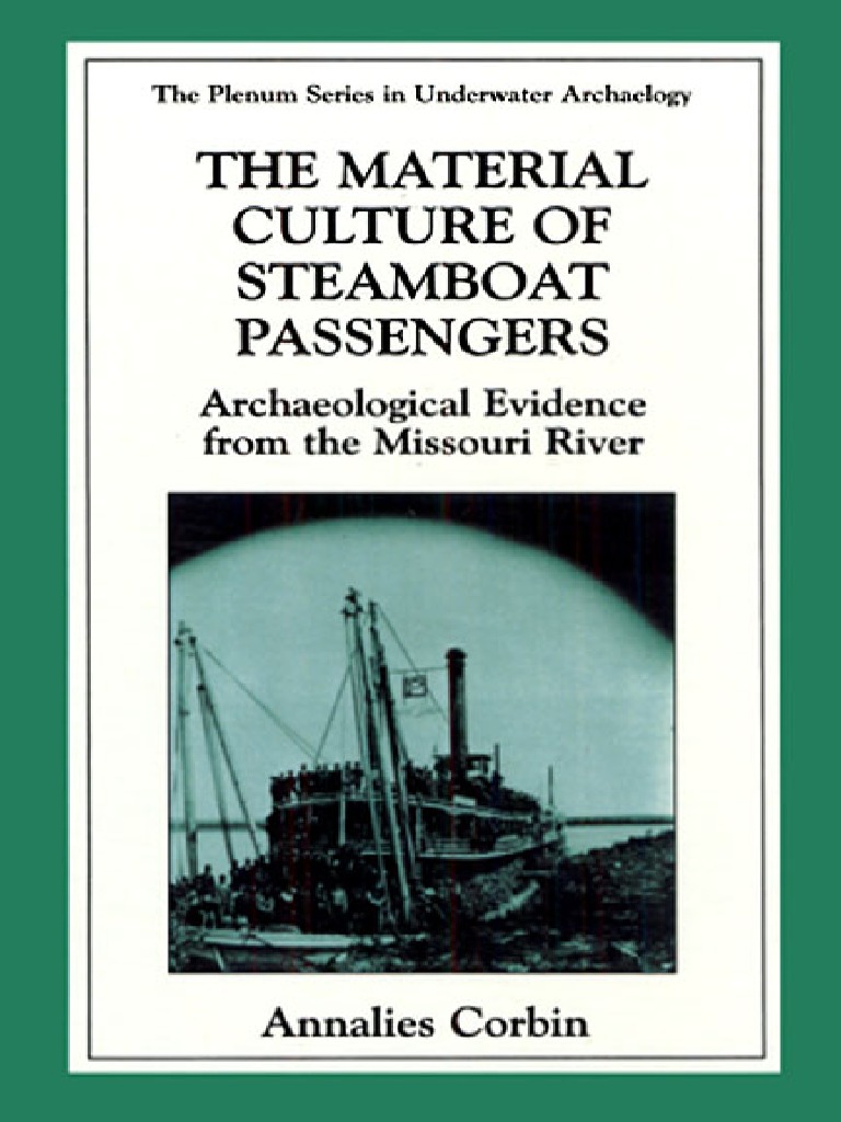 The Material Culture of Steamboat Passengers - Archaeological Evidence ...