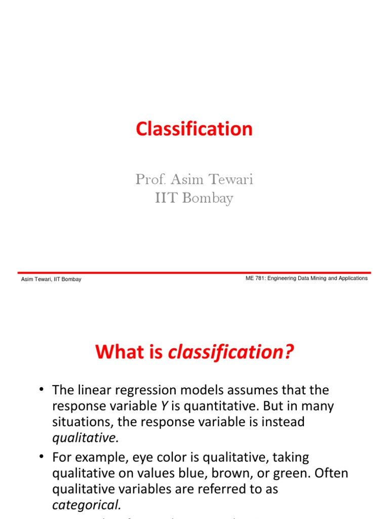 Classification: Prof. Asim Tewari IIT Bombay | PDF | Logistic Regression | Regression Analysis