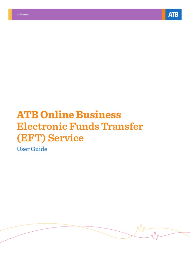 ATB-EFT User Manual | PDF | Computer File | Financial Transaction