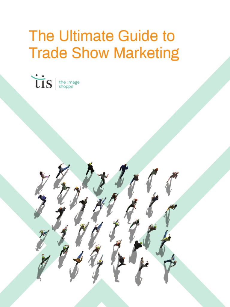 The Ultimate Guide To Trade Show Marketing by The Image Shoppe | PDF ...