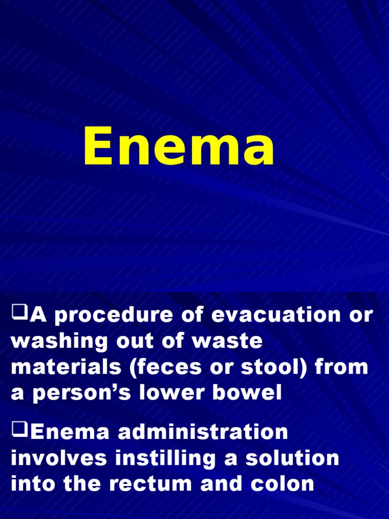 ENEMA | PDF | Rectum | Feces