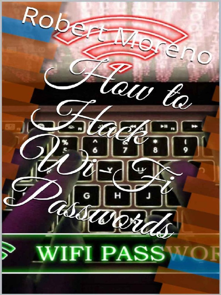 How To Hack Wi-Fi Passwords | PDF | Wi Fi | Cyberspace