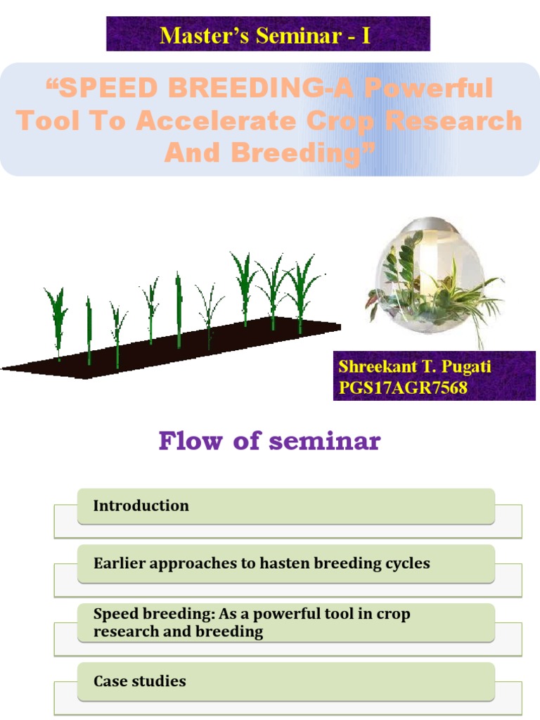 SPEED BREEDING-A Powerful Tool To Accelerate Crop Research and Breeding ...