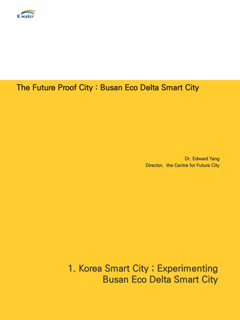 The Future Proof City Busan Eco Delta Smart City - by Dr. Edward Yang ...