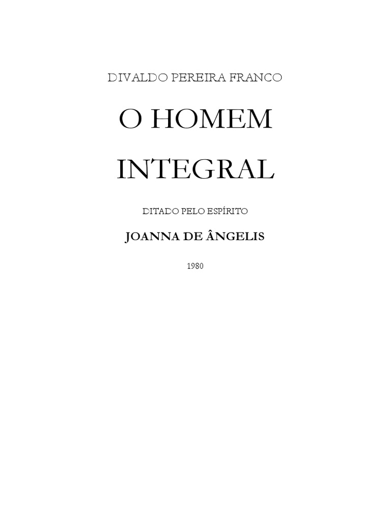 O Homem Integral - Divaldo Franco | PDF | Psicologia | Liberdade