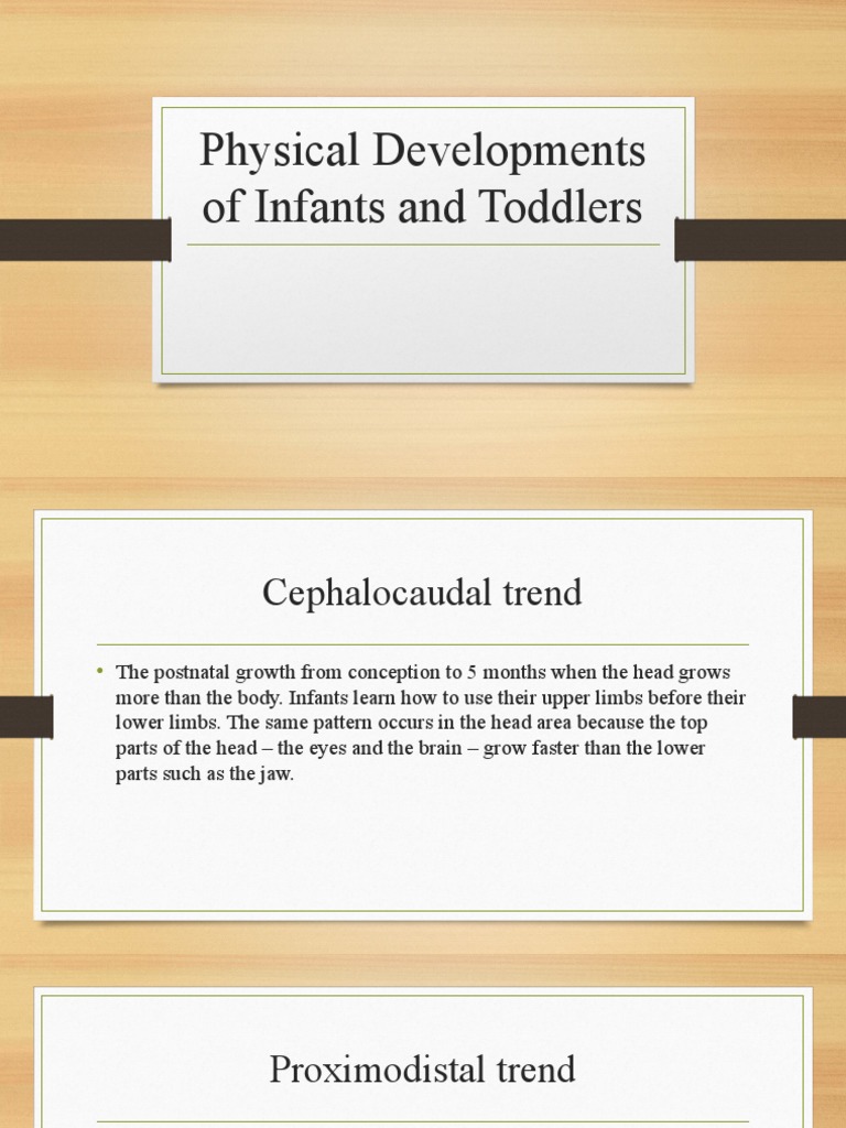 Physical Developments of Infants and Toddlers | PDF | Infants | Anatomy
