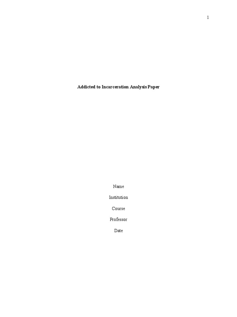 Addicted To Incarceration Analysis Paper | PDF | Prison | Incarceration ...