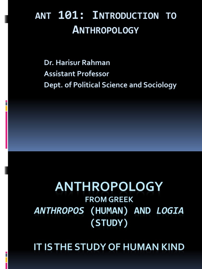 1 PPT - ANT101 - Intro | PDF | Anthropology | Ethnography