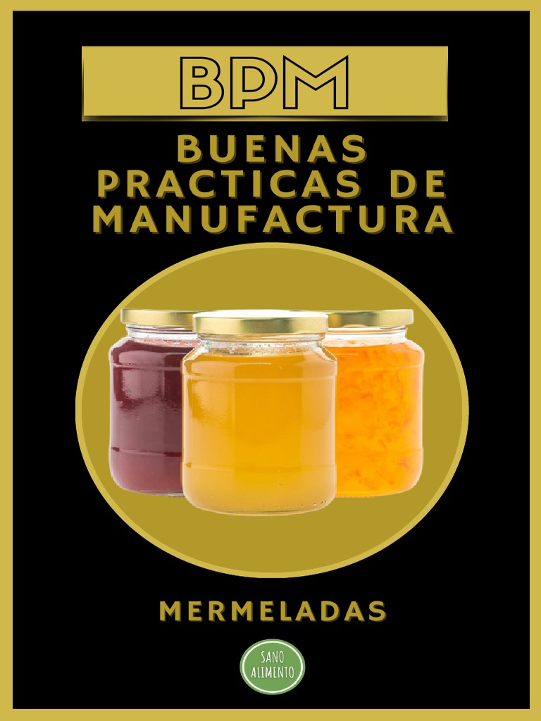 "BPM" Buenas Prácticas de Manufactura para Mermeladas. | PDF | Agua | Alimentos