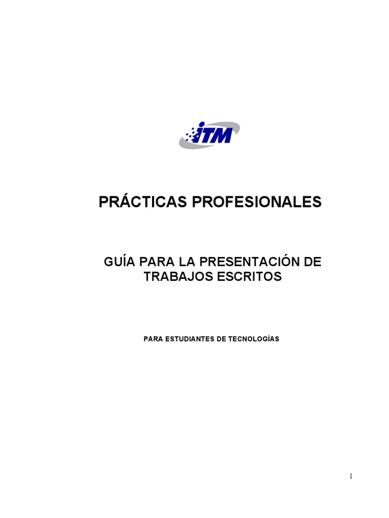 Guia Para Presentar Trabajo Escrito Itm Practicas | Teoría | Tecnología