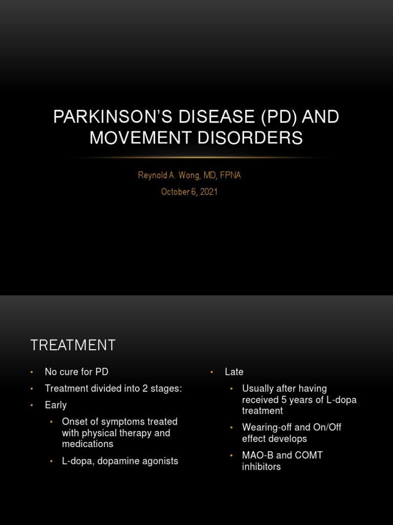 Parkinson'S Disease (PD) and Movement Disorders: Reynold A. Wong, MD ...