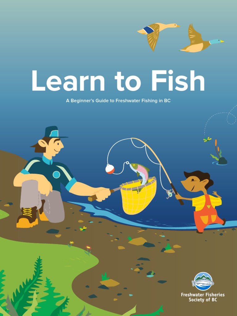 Learn To Fish: A Beginner's Guide To Freshwater Fishing in BC | PDF ...