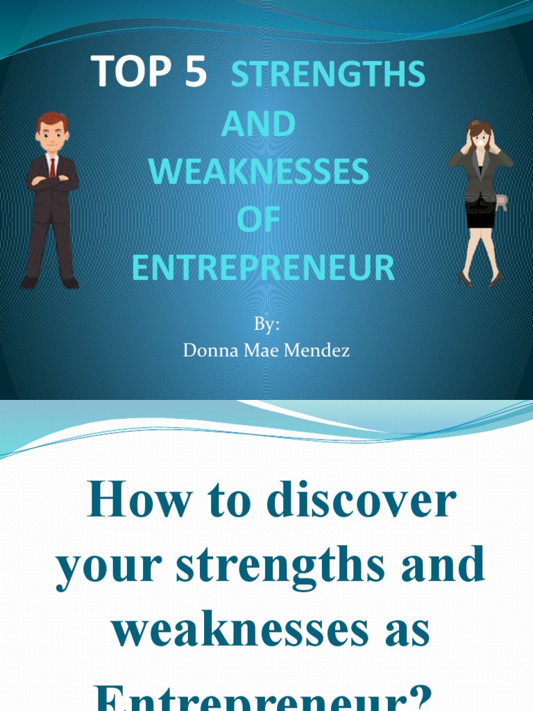 Strengths AND Weaknesses OF Entrepreneur: By: Donna Mae Mendez | PDF ...
