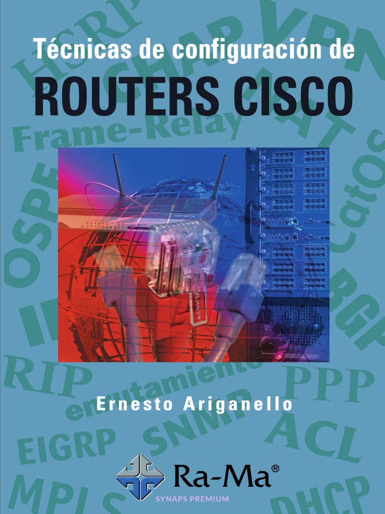 Técnicas de Configuración de Routers CISCO - Ernesto Ariganello | PDF