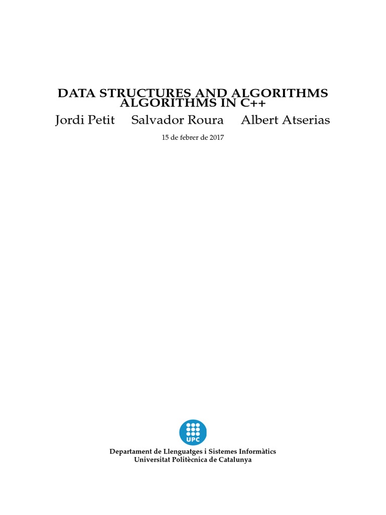 Data Structures and Algorithms Algorithms in C++: Jordi Petit Salvador ...
