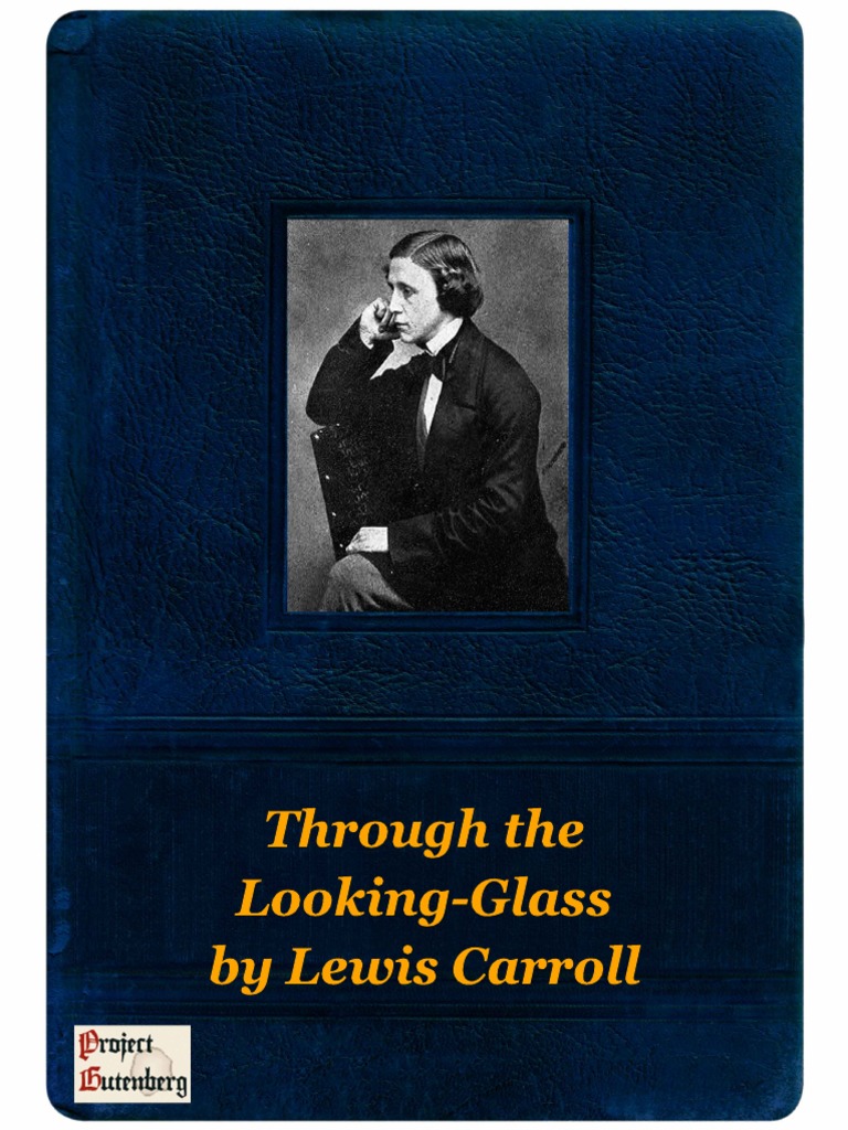 Through The Looking-Glass by Lewis Carroll | PDF | Through The Looking ...